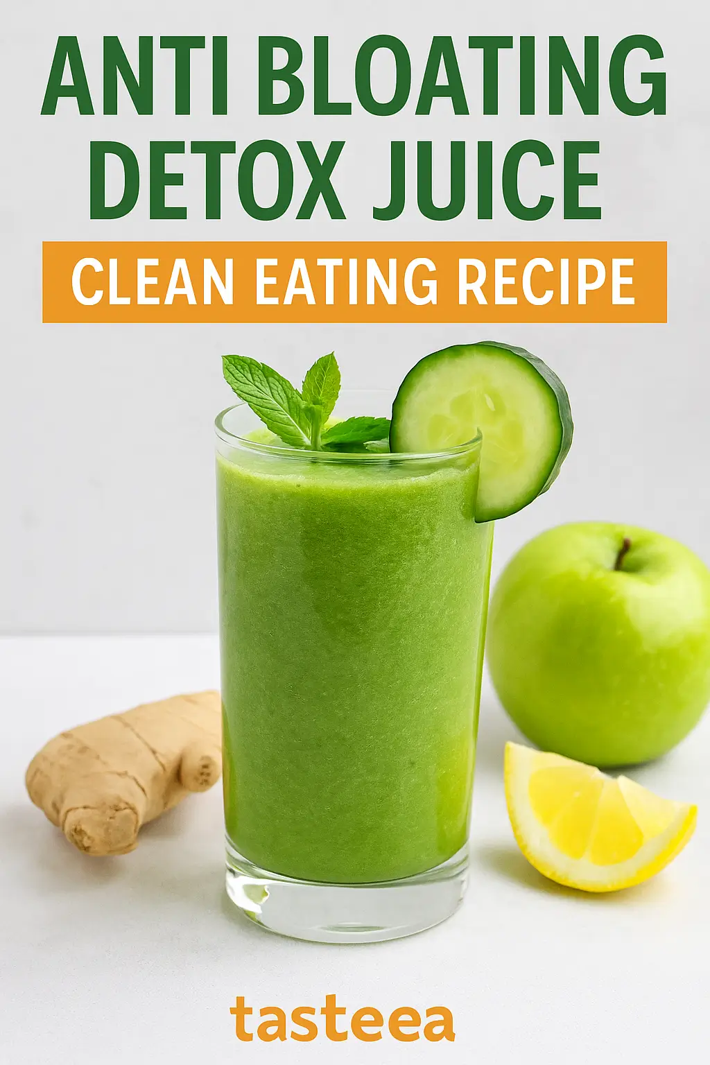 Anti-Bloating Detox Juice – Powerful Clean Eating Recipe 2025 - Tasteea